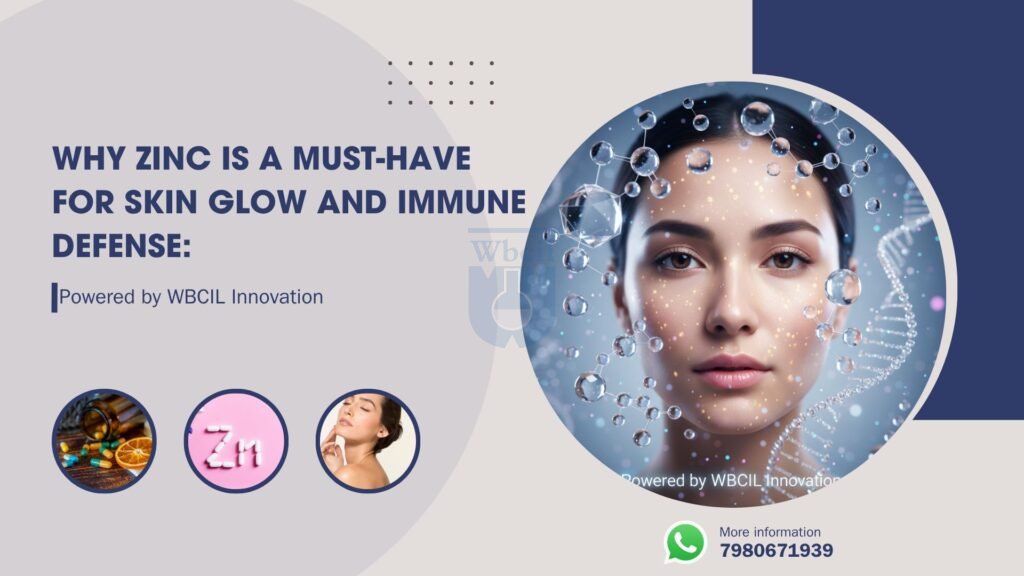 WBCIL Zinc: Powering Your Skin Glow & Immunity