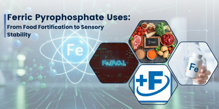 Ferric Pyrophosphate Uses In Food, Beverages and Fe Fortification